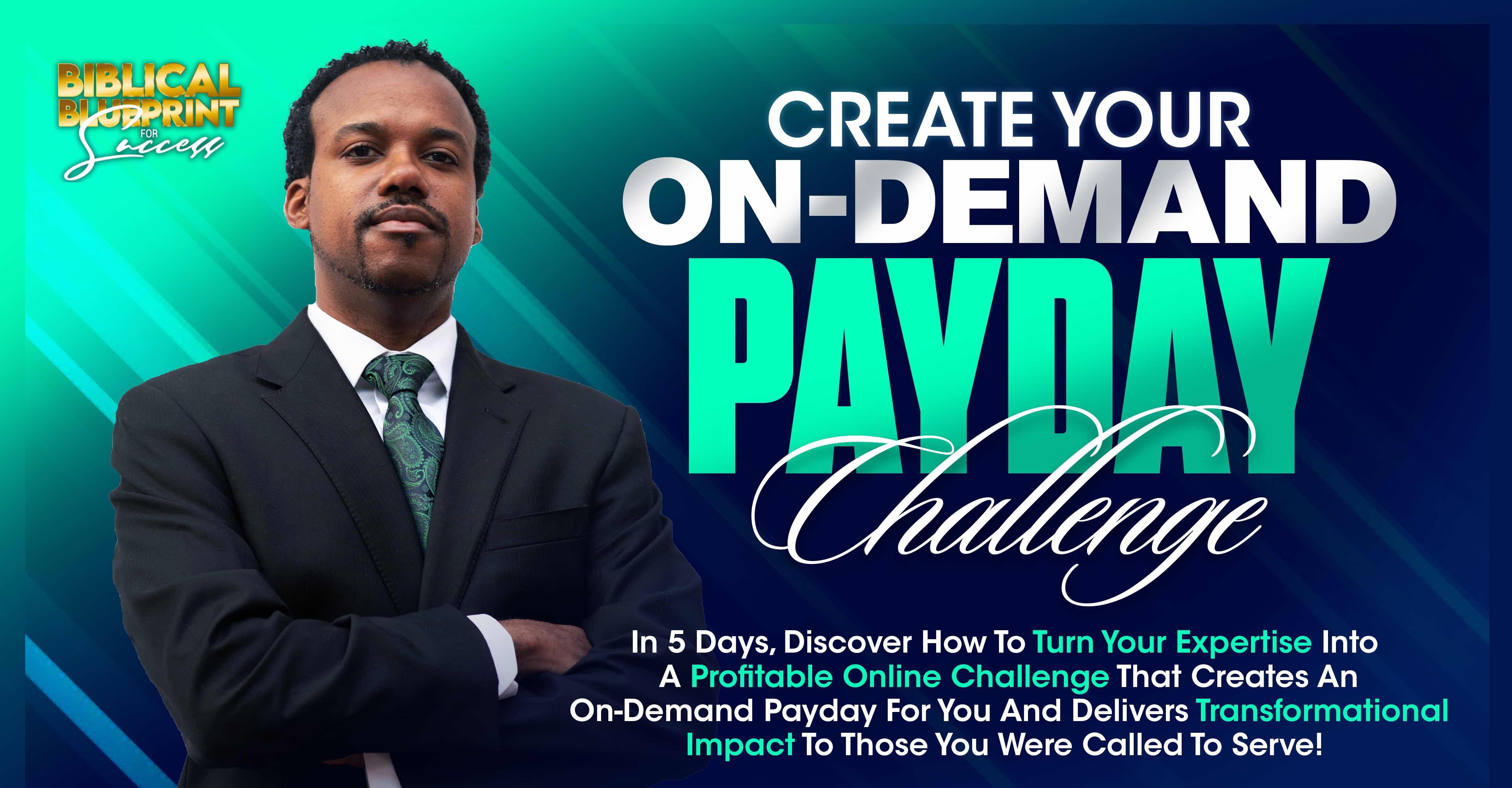 Join the Create Your On-Demand Payday Challenge!